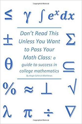 【预售】Don’t Read This Unless You Want to Pass Your Math Class: A Guide for Success in College Mathematics