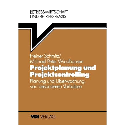 预订 Projektplanung und Projektcontrolling: Planung und Überwachung von besonderen Vorhaben: 9783540622307