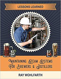 【预售】Lessons Learned: Maintaining Steam Systems for Brewers and Distillers: Understanding the day to day mainte...