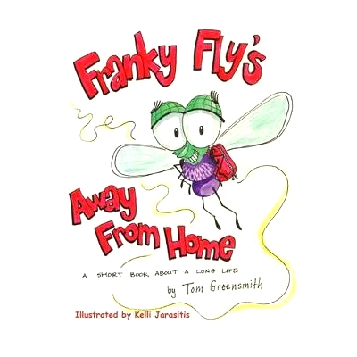 预订 Franky Fly’s Away From Home: A Short Book About a Long Life: 9781500416744