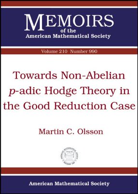 【预售】Towards Non-Abelian $p$-adic Hodge Theory in the Good Reduction Case