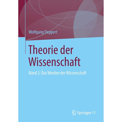 预订 Theorie der Wissenschaft Band 2: Das Werden der Wissenschaft 9783658140427