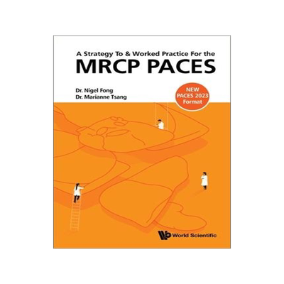 [预订]Strategy to and Worked Practice for the MRCP PACES, A 9789811263088