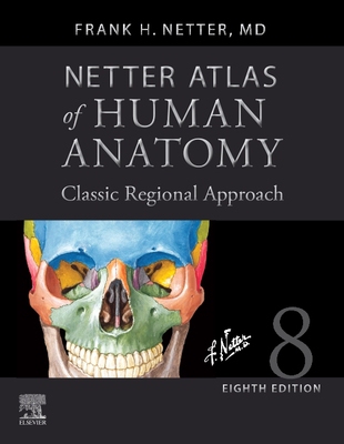 现货 Netter Atlas of Human Anatomy: Classic Regional Approach (Hardcover) 9780323793735