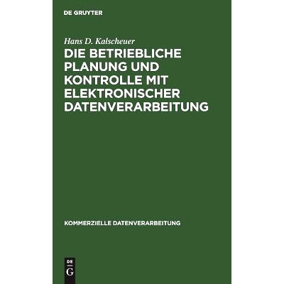 预订 Die betriebliche Planung und Kontrolle mit elektronischer Datenverarbeitung: 9783110035124