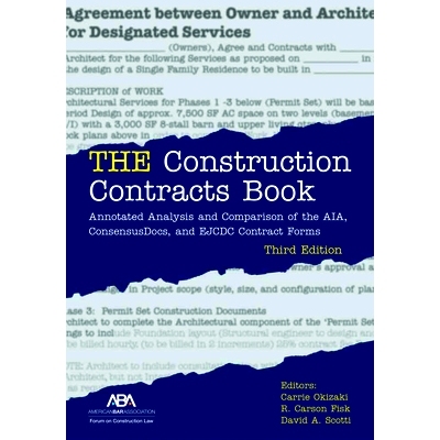 预订 THE Construction Contracts Book: Annotated Analysis and Comparison of the AIA, ConsensusDocs, and EJCDC Contract Fo