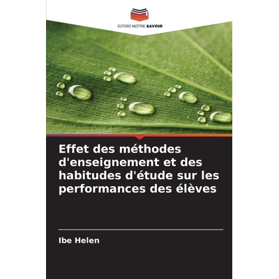 预订 Effet des méthodes d’enseignement et des habitudes d’étude sur les performances des élèves: 9786209347962