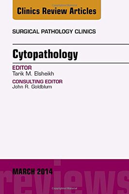 【预订】Cytopathology, An Issue of Surgical Pathology Clinics