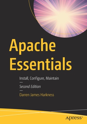 【预订】Apache Essentials: Install, Configure, Maintain 9781484283233