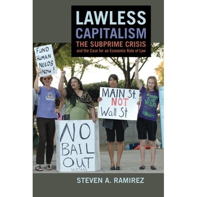 预订 Lawless Capitalism: The Subprime Crisis and the Case for an Economic Rule of Law 无法无天的资本主义：次贷危机与法律
