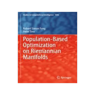 [预订]Population-Based Optimization on Riemannian Manifolds 9783031042959