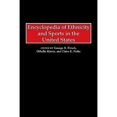 预订 Encyclopedia of Ethnicity and Sports in the United States: 9780313299117