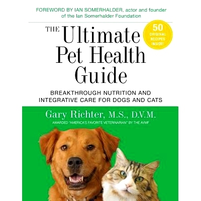 预订 The Ultimate Pet Health Guide: Breakthrough Nutrition and Integrative Care for Dogs and Cats: Breakthrough Nutritio