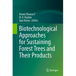 预订 Biotechnological Approaches for Sustaining Forest Trees and Their Products
