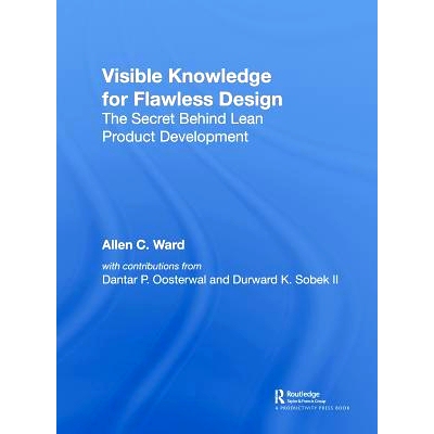 预订 Visible Knowledge for Flawless Design: The Secret Behind Lean Product Development 适合*无瑕设计的可见知识：精益产品