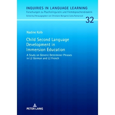 预订 Child Second Language Development in Immersion Education: A Study on Generic Determiner Phrases in L2 German and L2