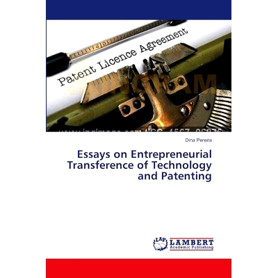 预订 Essays on Entrepreneurial Transference of Technology and Patenting: 9783659105883