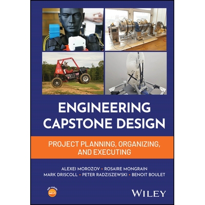 预订 Engineering Capstone Design Project Planning, Organizing, and Executing 机械工程顶点设计：跨学科项目规划、组织和执