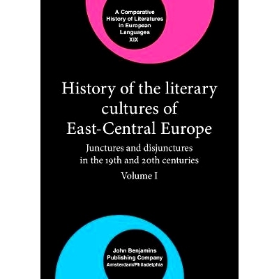 预订 History of the Literary Cultures of East-Central Europe: Junctures and Disjunctures in the 19th and 20th Centuries,