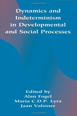 【预订】Dynamics and indeterminism in Developmental and Social Processes