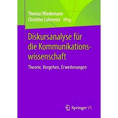 预订 Diskursanalyse für die Kommunikationswissenschaft: Theorie, Vorgehen, Erweiterungen: 9783658251857
