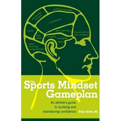 预订 The Sports Mindset Gameplan: An Athlete’s Guide to Building and Maintaining Confidence: 9780615614687