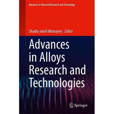 预订 Advances in Alloys Research and Technologies 合金研究与技术进展 9783031574986
