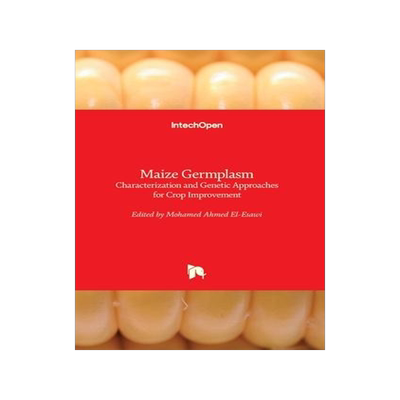 [预订]Maize Germplasm - Characterization And Genetic Approaches For Crop Improvement 9781789230383
