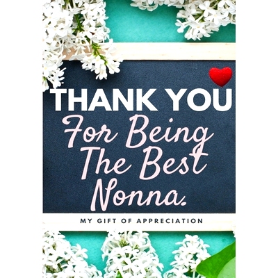 预订 Thank You For Being The Best Nonna: My Gift Of Appreciation: Full Color Gift Book Prompted Questions 6.61 x 9.61 in