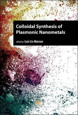 【预订】Colloidal Synthesis of Plasmonic Nanometals