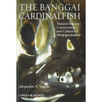 【预订】The Banggai Cardinalfish - Natural History, Conservation, and Culture of Pterapogon Kauderni