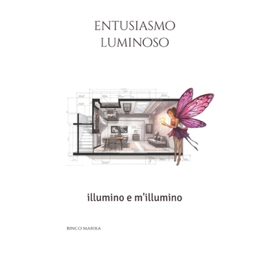 预订 Entusiasmo Luminoso: Illumino e m’illumino 9798276269405