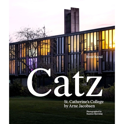 现货 Catz: St Catherine’s College by Arne Jacobsen 卡兹：阿恩·雅各布森的圣凯瑟琳学院: 9788794418263