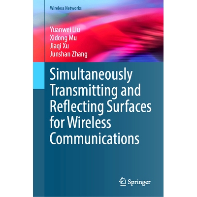 预订 Simultaneously Transmitting and Reflecting Surfaces for Wireless Communications 无线通信的同时发射与反射表面: 97830