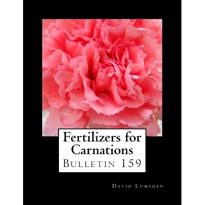 预订 Fertilizers for Carnations: Bulletin 159: 9781986064132