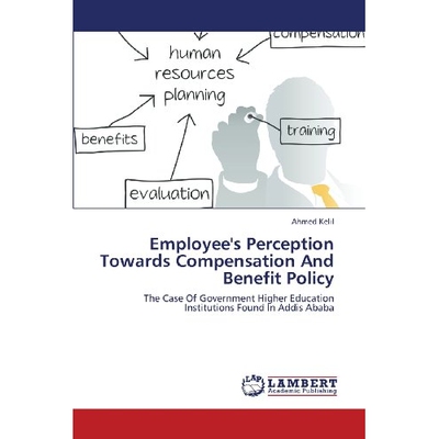 预订 Employee’s Perception Towards Compensation and Benefit Policy: 9783659427404