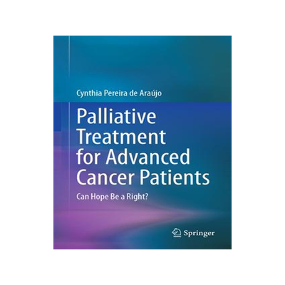 [预订]Palliative Treatment for Advanced Cancer Patients 9783031307751