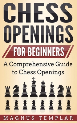【预订】Chess Openings for Beginners: A Comprehensive Guide to Chess Openings