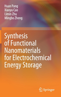【预订】Synthesis of Functional Nanomaterials for Electrochemical Energy Storage