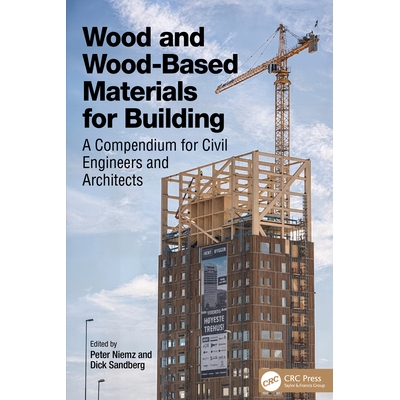 预订 Wood and Wood-Based Materials for Building A Compendium for Civil Engineers and Architects 建筑用木材及木质基材料：