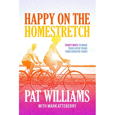 预订 Happy on the Homestretch: Thirty Ways to Make Your Later Years Your Greater Years 人生*冲刺阶段的快乐：三十种方法让