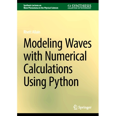预订 Modeling Waves with Numerical Calculations Using Python 使用 Python 进行波浪建模与数值计算: 9783031782909