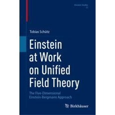 预订 Einstein at Work on Unified Field Theory The Five-Dimensional Einstein-Bergmann Approach 爱因斯坦在统一场论方面的工