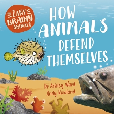 预订 Zany Brainy Animals: How Animals Defend Themselves 聪明的动物：动物如何保护自己: 9781526323408