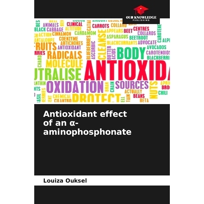 预订 Antioxidant effect of an  -aminophosphonate: 9786208370336