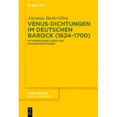 预订 Venus-Dichtungen im deutschen Barock (1624–1700): Mythenkorrekturen und Transformationen: 9783110679779