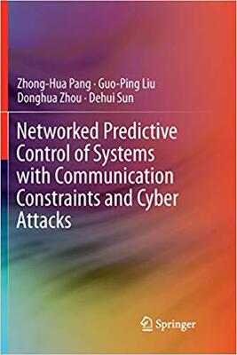 【预售】Networked Predictive Control of Systems with Communication Constraints and Cyber Attacks
