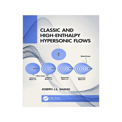 [预订]Classic and High-Enthalpy Hypersonic Flows 9781032079813