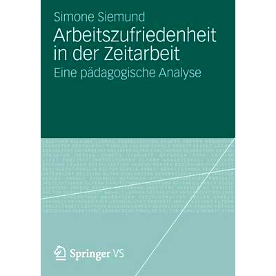 预订 Arbeitszufriedenheit in der Zeitarbeit: Eine pädagogische Analyse 工作时间里的工作满意度: 9783658001995