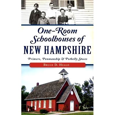 预订 One-Room Schoolhouses of New Hampshire: Primers, Penmanship & Potbelly Stoves: 9781540224583